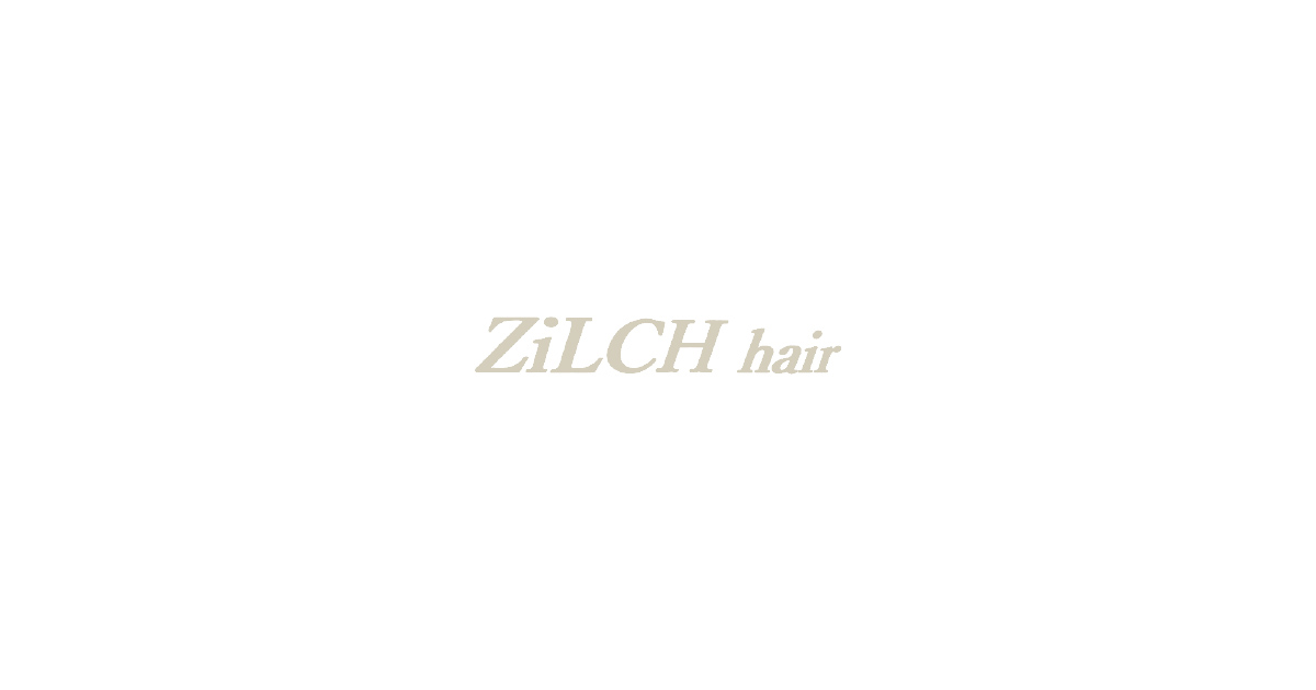 ZiLCH hair｜カット・パーマ・カラー｜MENU